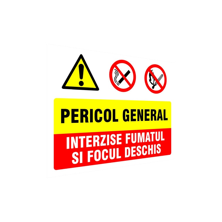 Indicator Pericol general, interzis fumatul si focul deschis, 30x40cm ...