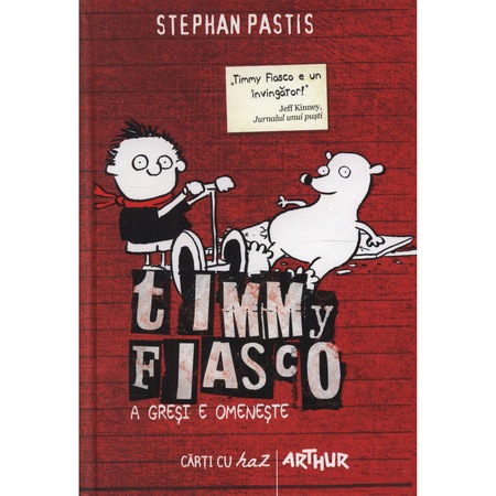 Timmy fiasco. A gresi e omeneste - Stephen Pastis - eMAG.ro