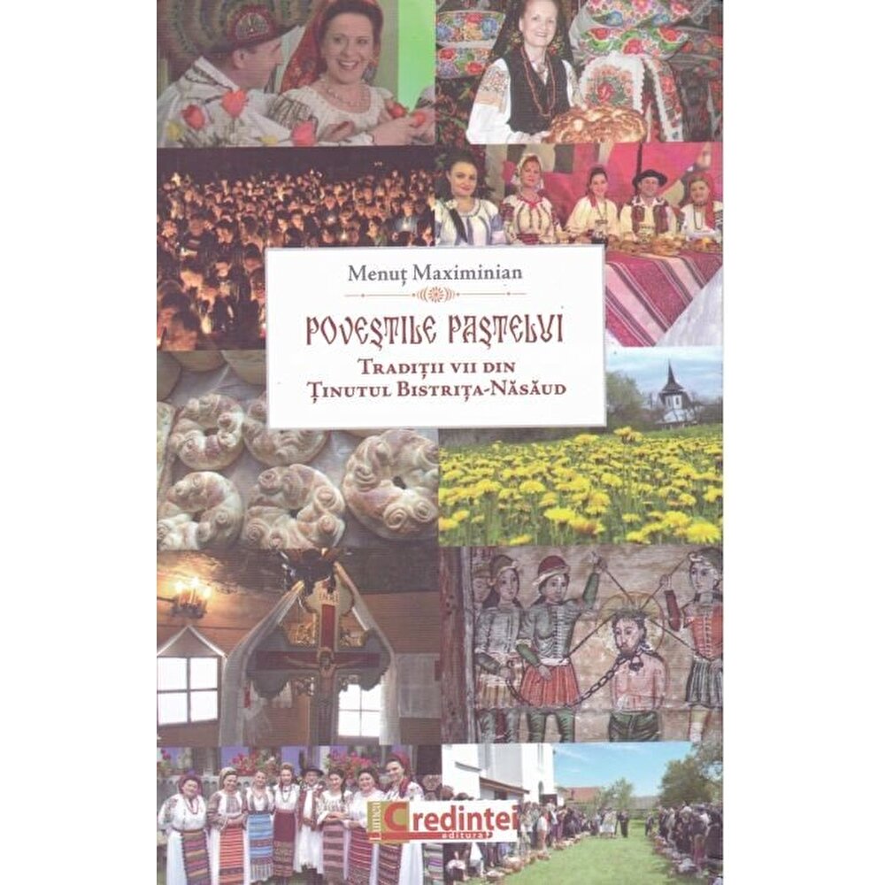 Povestile Pastelui. Traditii vii din tinutul Bistrita-Nasaud - eMAG.ro