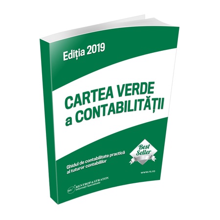 Cartea Verde a Contabilitatii, Rentrop&Straton, editia 2019 - eMAG.ro