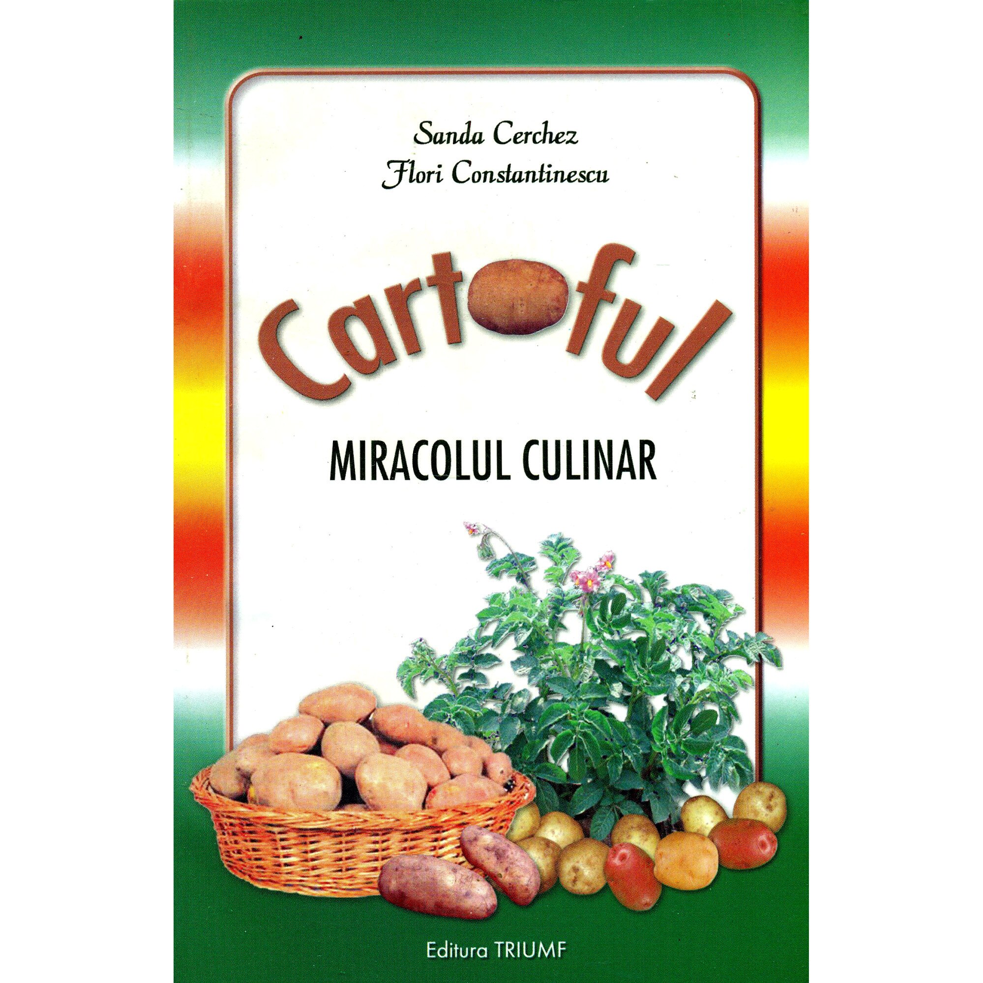 Cartoful miracolul culinar - Sanda Cerchez - eMAG.ro