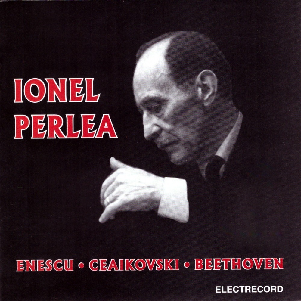 Ionel Perlea - Enescu, Ceaikovski, Beethoven - CD - eMAG.ro