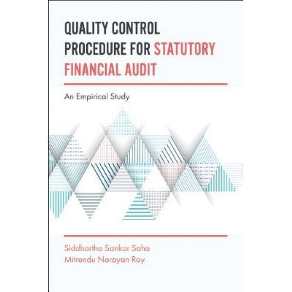 Quality Control Procedure for Statutory Financial Audit: An Empirical Study - Siddhartha Sankar ...