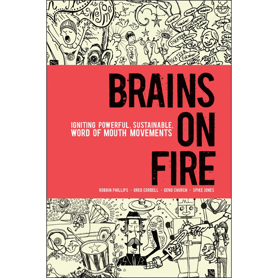 Brains on Fire – Igniting Powerful, Sustainable, Word of Mouth ...