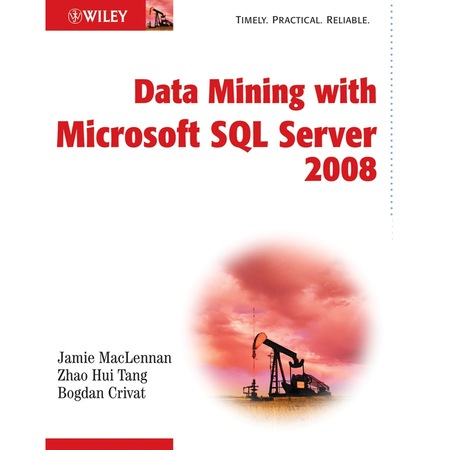 Data Mining with Microsoft SQL Server 2008 de Jamie MacLennan - eMAG.ro