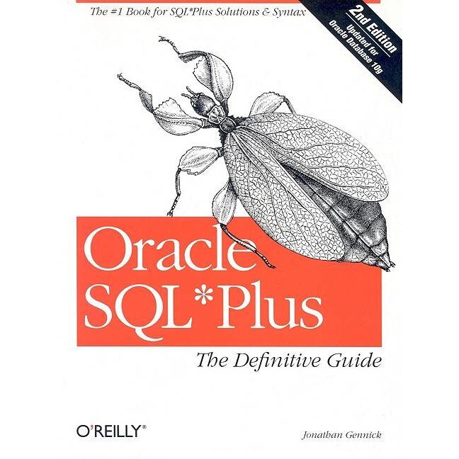 Oracle SQL∗Plus: The Definitive Guide 2e de Jonathan Gennick - eMAG.ro