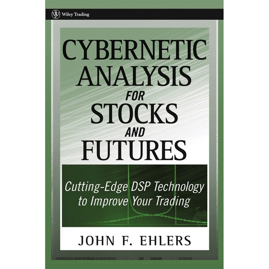 Cybernetic Analysis for Stocks and Futures de John F. Ehlers - eMAG.ro