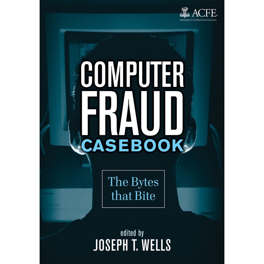 Computer Fraud Casebook de Joseph T. Wells - eMAG.ro