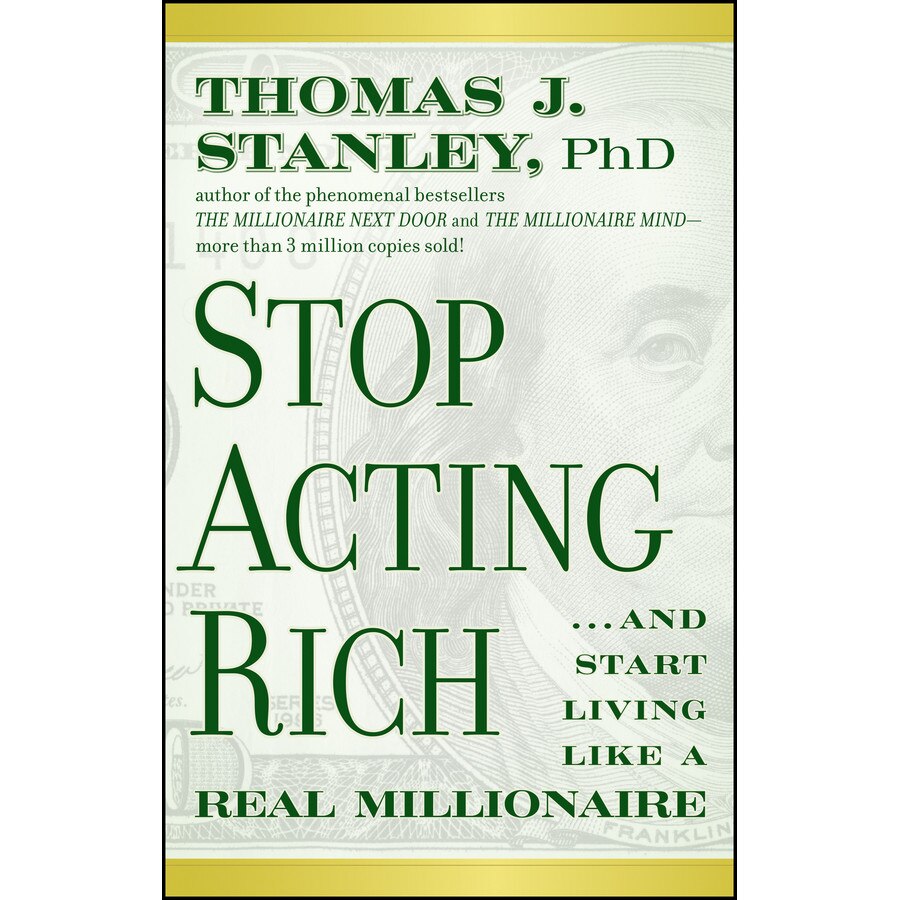 Stop Acting Rich de Thomas J. Stanley - eMAG.ro