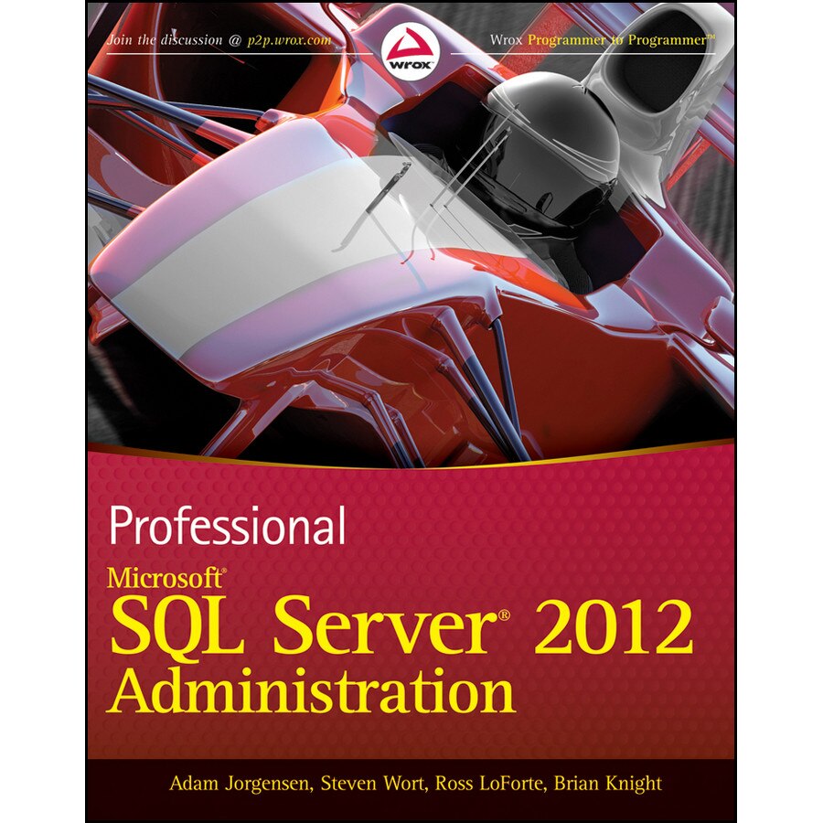 Professional Microsoft SQL Server 2012 Administration de Adam Jorgensen ...