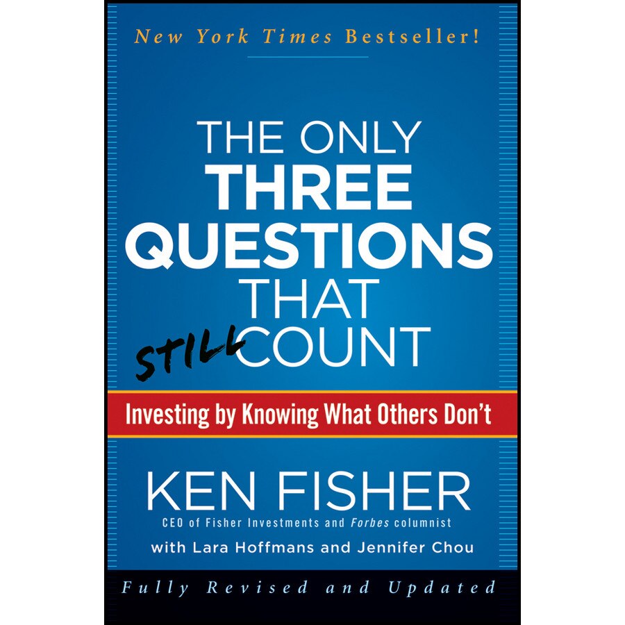 The Only Three Questions That Still Count de Kenneth L. Fisher - eMAG.ro