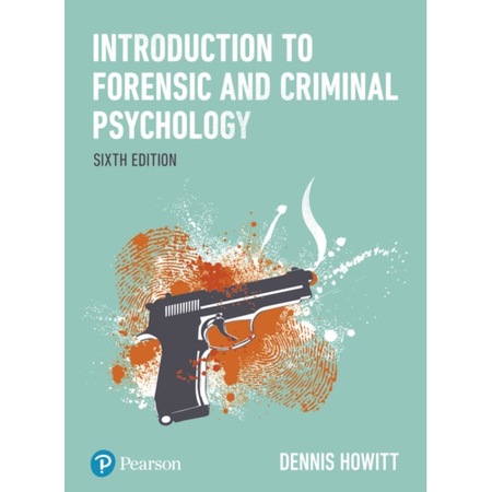 Introduction to Forensic and Criminal Psychology de Dennis Howitt - eMAG.ro
