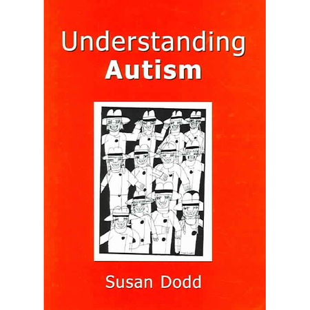 Understanding Autism de Susan M. Dodd - eMAG.ro