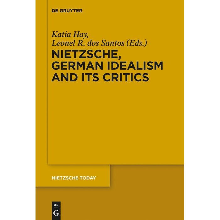 Nietzsche, German Idealism and Its Critics de Katia Hay - eMAG.ro