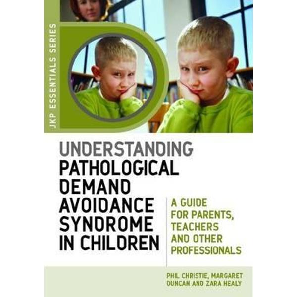 Understanding Pathological Demand Avoidance Syndrome in Chil - eMAG.ro