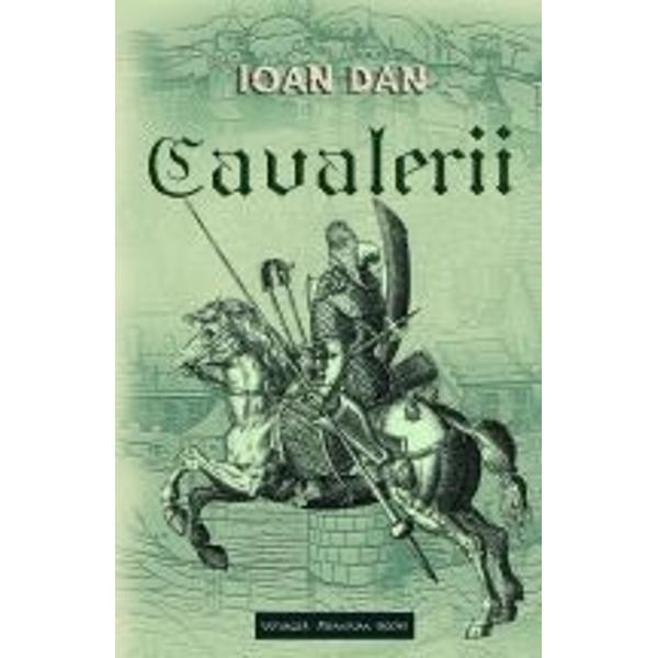 Cavalerii - Ioan Dan - eMAG.ro
