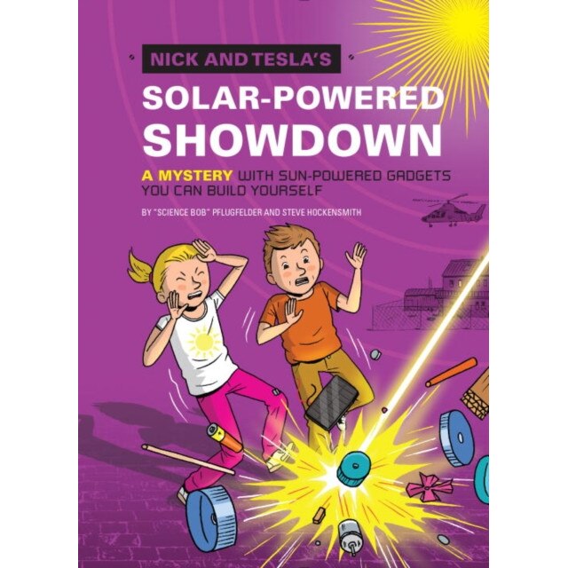Nick and Tesla's Solar-Powered Showdown de Science Bob Pflugfelder ...