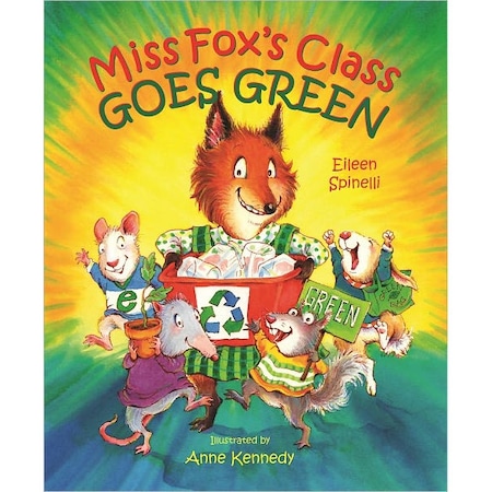 Miss Fox's Class Goes Green de Eileen Spinelli - eMAG.ro