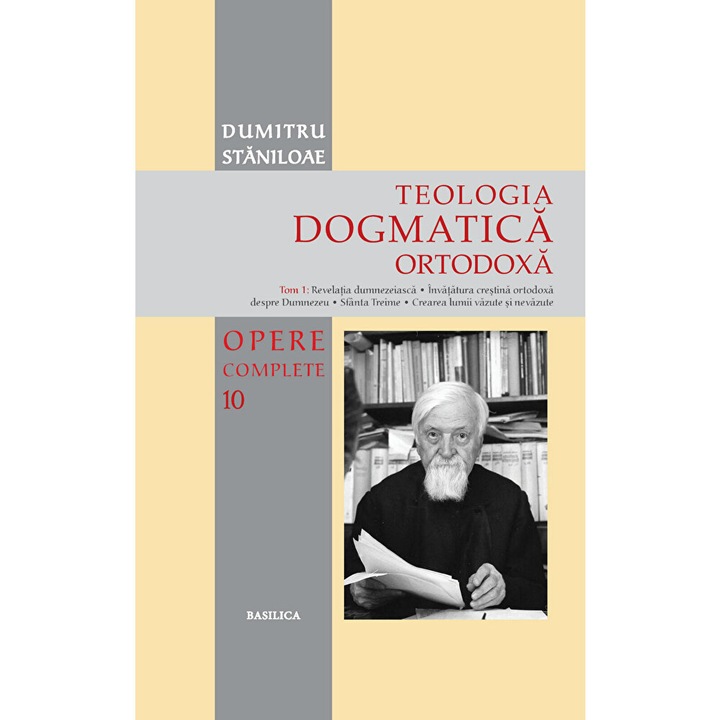 Teologia Dogmatica Ortodoxa. Tom 1 - Dumitru Staniloae - eMAG.ro