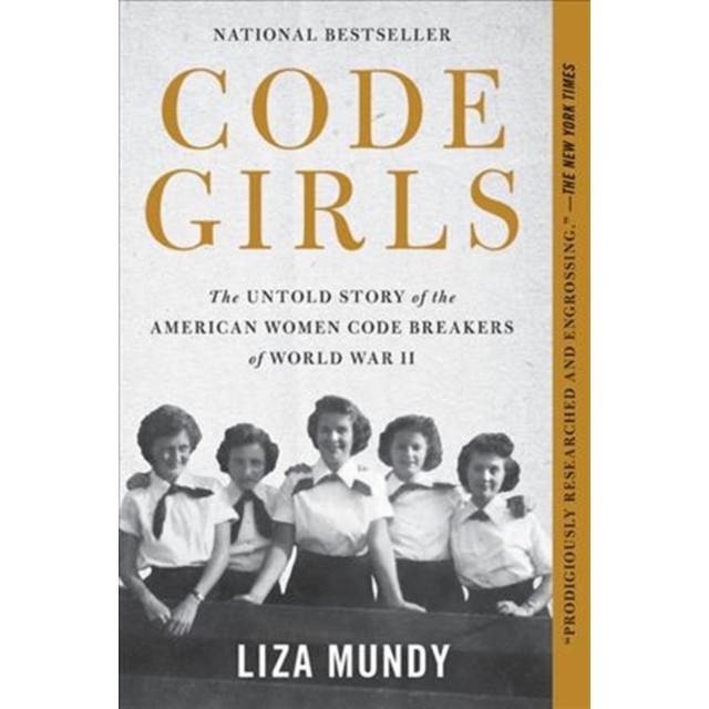 Code Girls The Untold Story of the American Women Code Breakers of ...