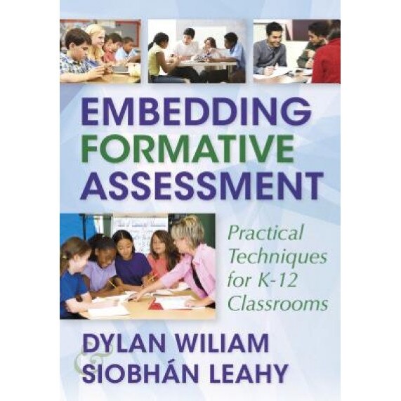 Embedding Formative Assessment: Practical Techniques for K-12 ...