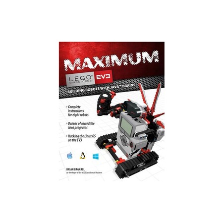 Maximum Lego Ev3 Building Robots with Java Brains, Brian Bagnall - eMAG.ro