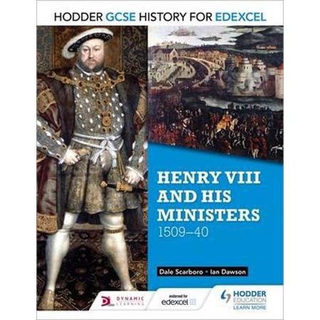 Hodder GCSE History for Edexcel: Henry VIII and His Minister - Dale ...