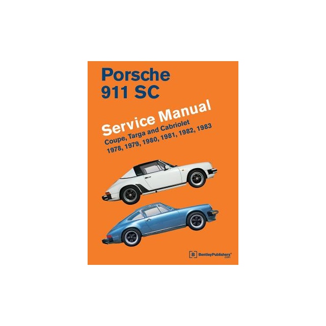 Porsche 911 SC Service Manual 1978, 1979, 1980, 1981, 1982, 1983 Coupe ...