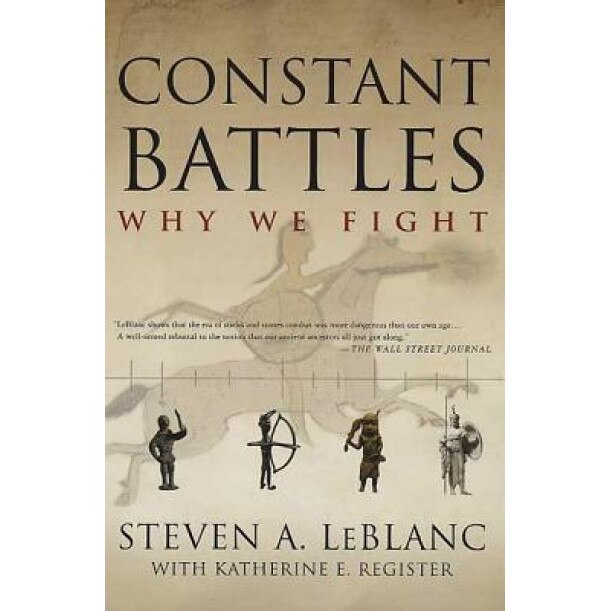 Constant Battles: Why We Fight, Steven A. LeBlanc - Compară Prețuri | 3CHEAPS