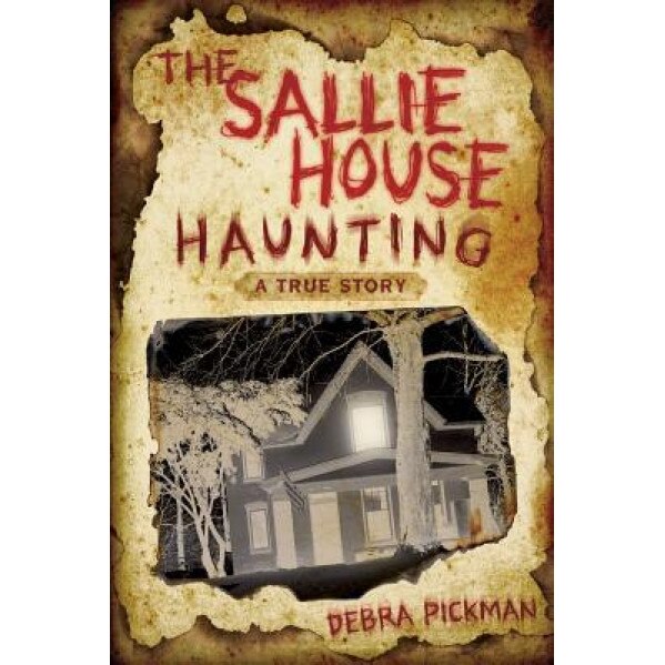 The Sallie House Haunting: A True Story, Debra Pickman - eMAG.ro