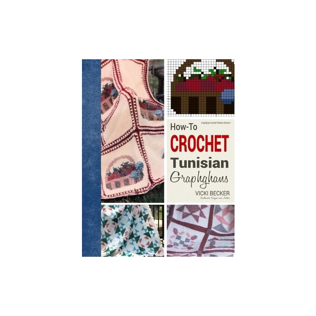 How-To Crochet Tunisian Graphghans, Vicki Becker - eMAG.ro