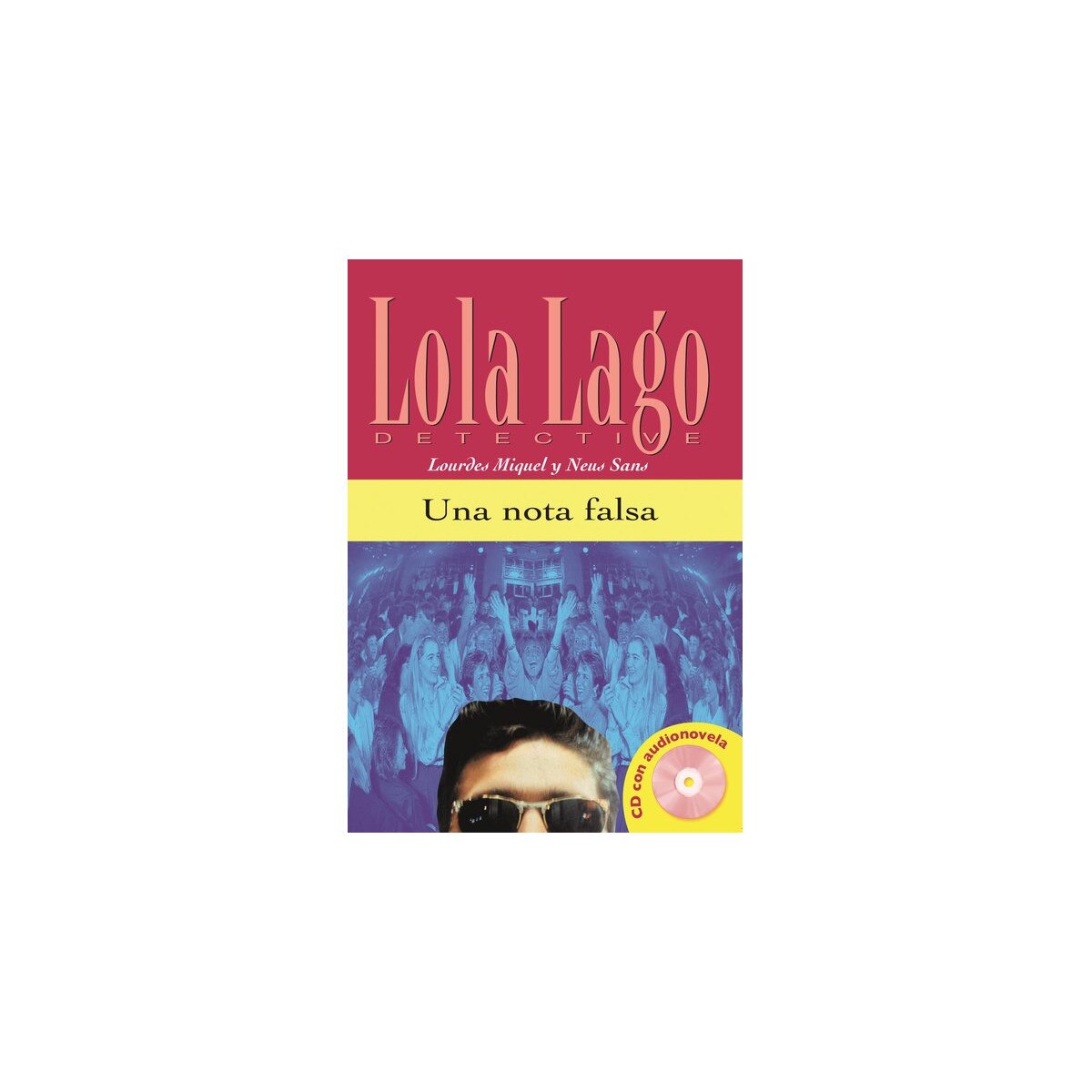 Lola Lago, Detective : Una Nota Falsa + CD (A2) - eMAG.ro