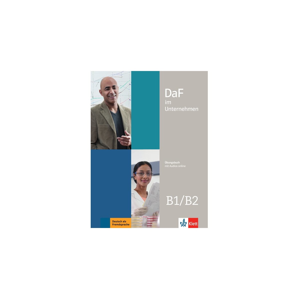 DaF im Unternehmen, Arbeitsbuch B1-B2, Nadja Fügert, Regine Grosser ...