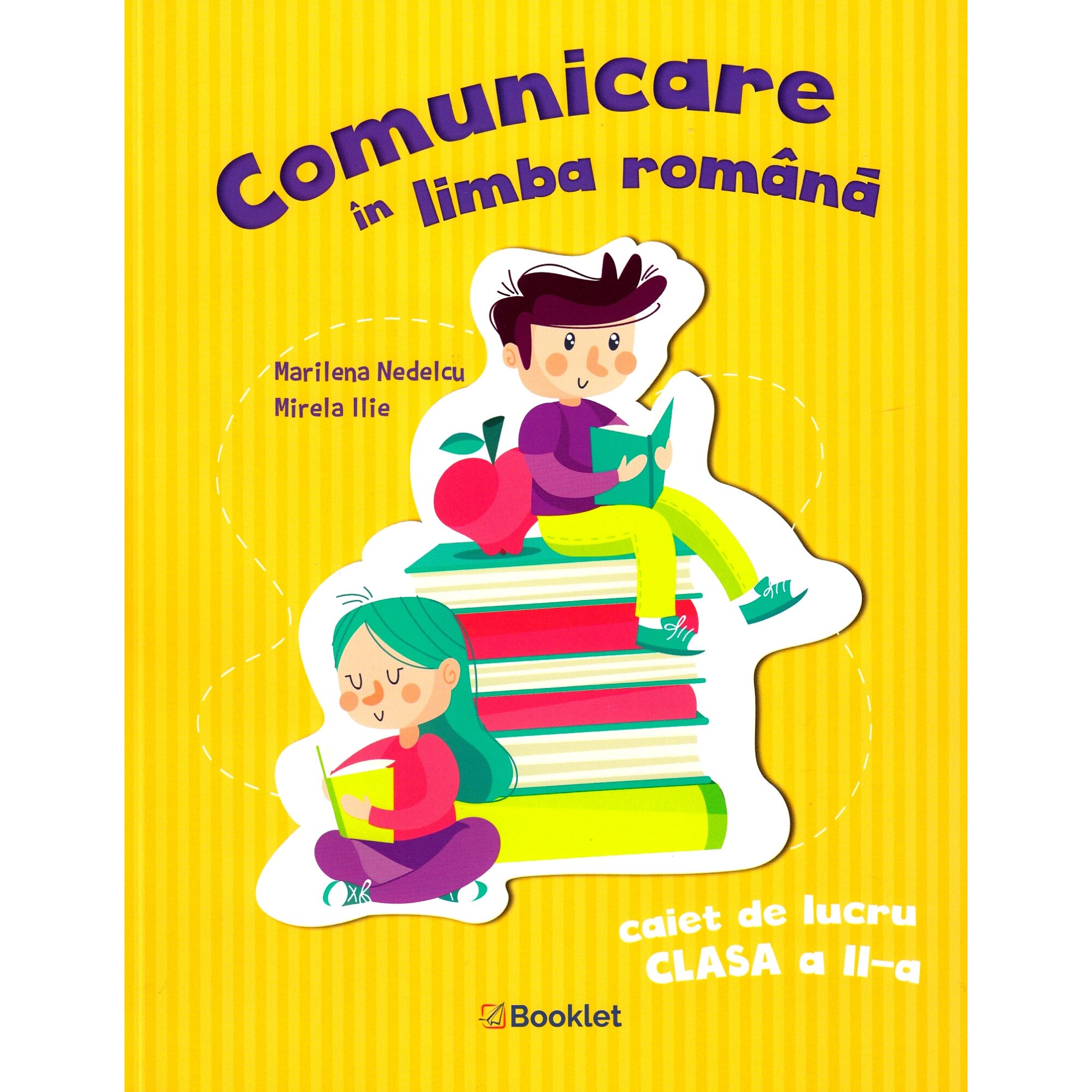 Comunicare In Limba Romana - Clasa 2 - Caiet De Lucru - Marilena Nedelcu, Mirela Ilie - eMAG.ro