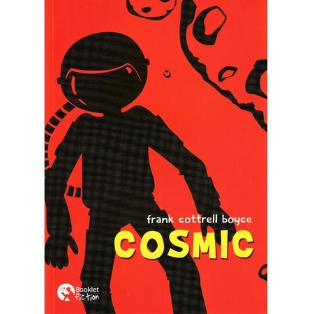Cosmic - Frank Cottrell Boyce, ed 2019 - eMAG.ro