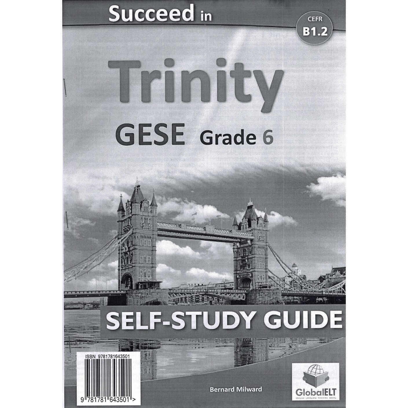 Succeed in Trinity GESE Grade 6 - CEFR Level B1.2 - Bernard Milward ...