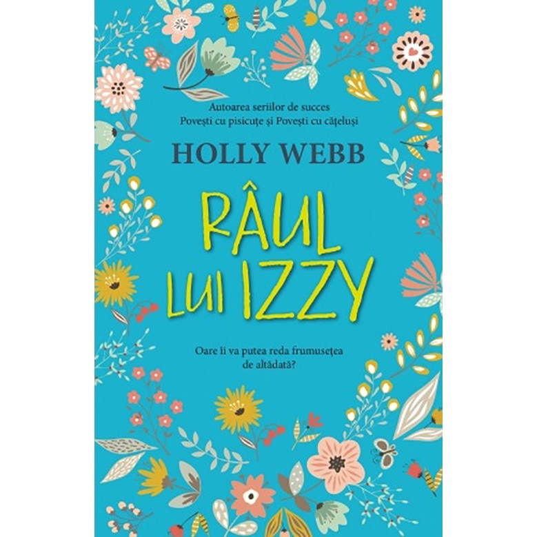 Raul lui Izzy - Holly Webb, ed 2019 - eMAG.ro