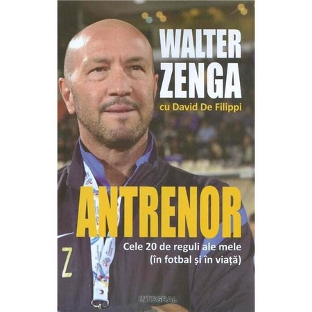 Antrenor - Walter Zenga, David De Filippi - eMAG.ro