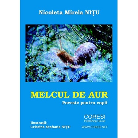 Melcul de aur - Nicoleta Mirela Nitu, Cristina Stefania Nitu - eMAG.ro