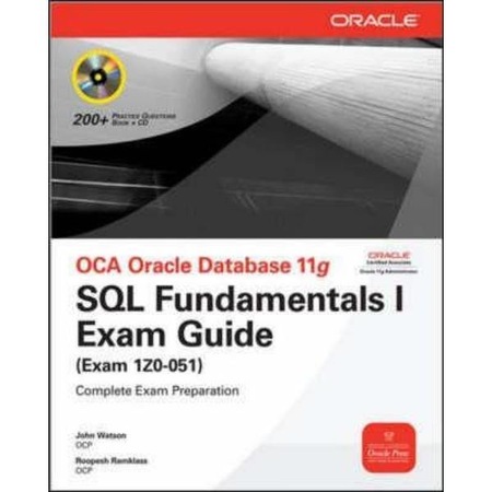 OCA Oracle Database 11g SQL Fundamentals I Exam Guide - eMAG.ro