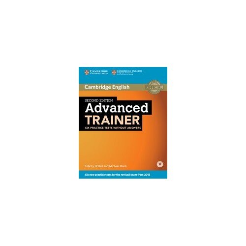 Advanced Trainer 2nd edition Six Practice Tests without Answers + Audio ...