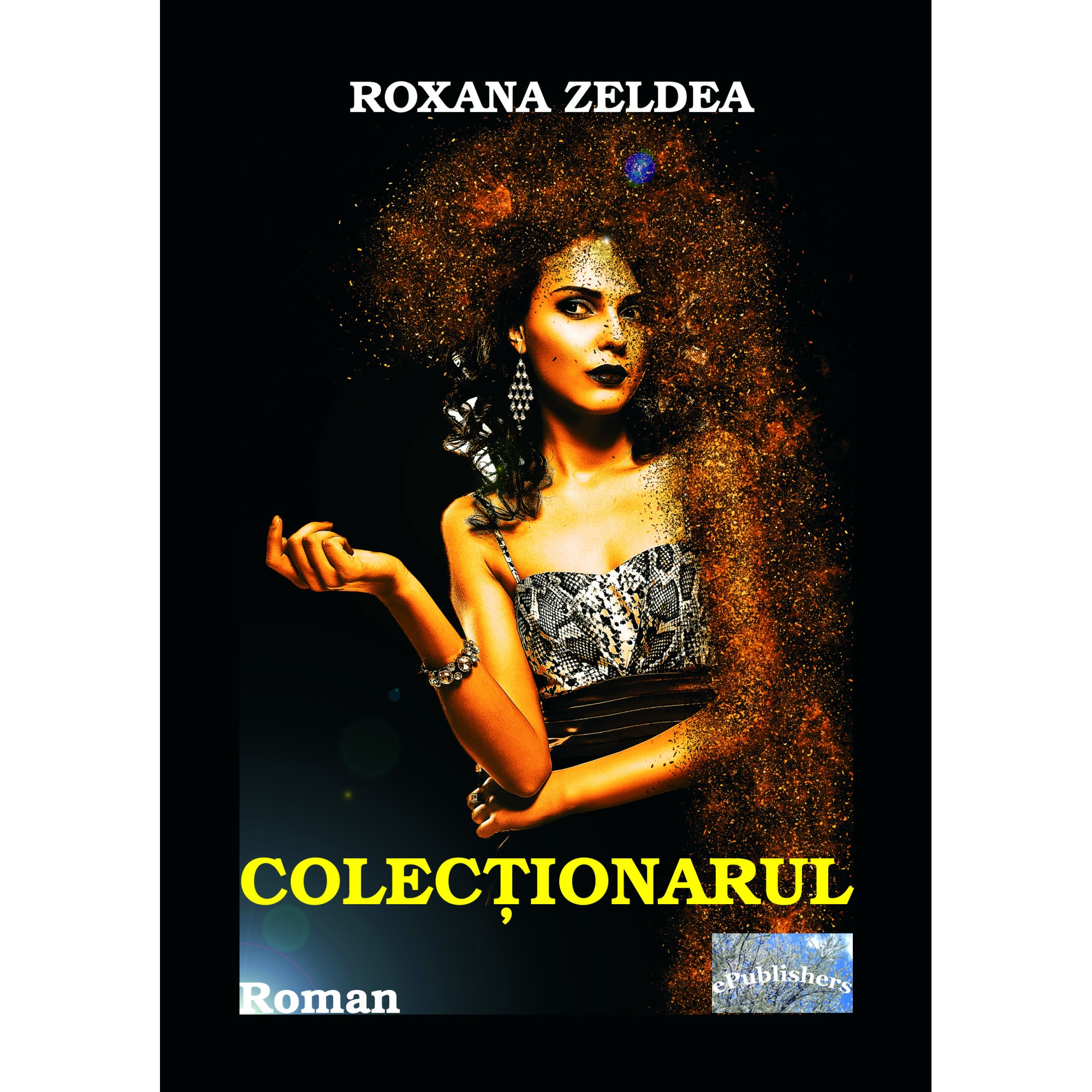 Colectionarul, Roman de Roxana Zeldea - eMAG.ro