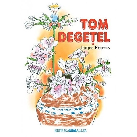 Tom degetel - James Reeves - eMAG.ro