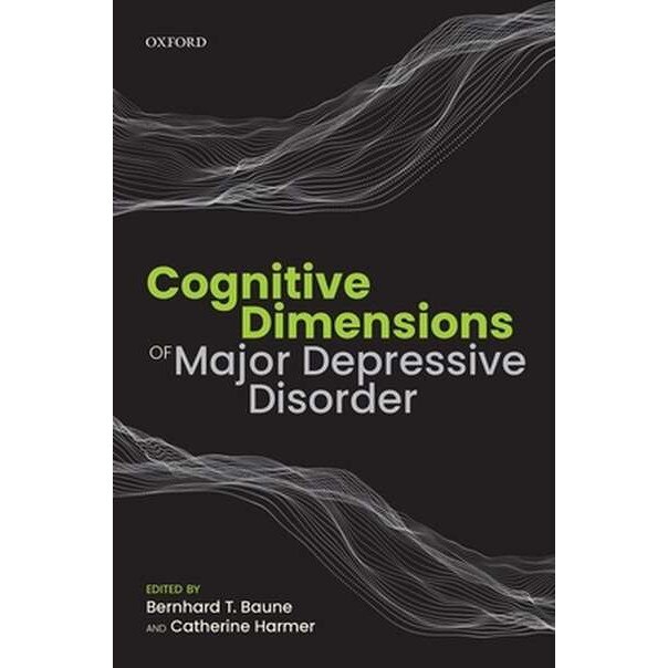 Cognitive Dimensions of Major Depressive Disorder de Bernhard T. Baune ...