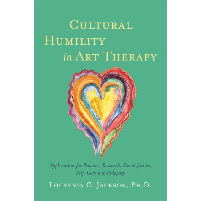 Cultural Humility in Art Therapy: Applications for Practice, Research ...