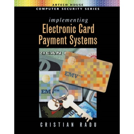 Implementing Electronic Card Payment Systems de Cristian Radu - eMAG.ro