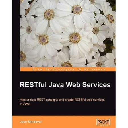 Restful Java Web Services de Jose Sandoval - eMAG.ro