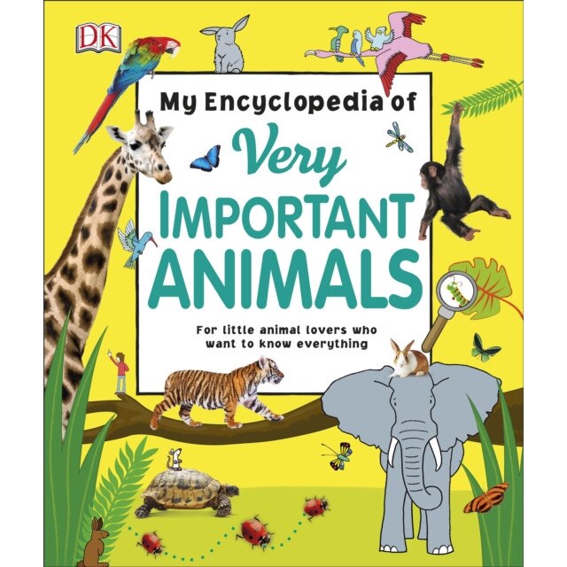 My Encyclopedia of Very Important Animals de DK - eMAG.ro