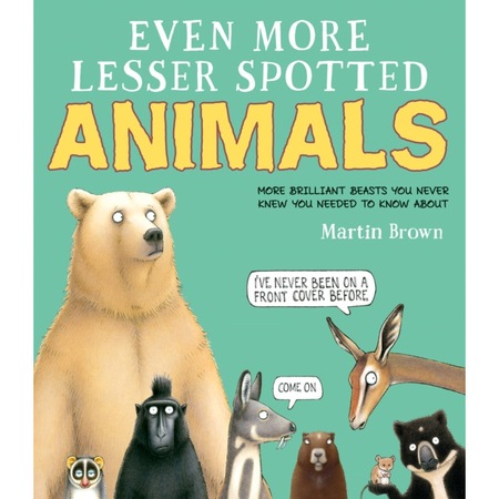 Even More Lesser Spotted Animals de Martin Brown - eMAG.ro