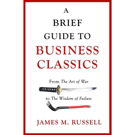 A Brief Guide to Business Classics de James M. Russell - eMAG.ro